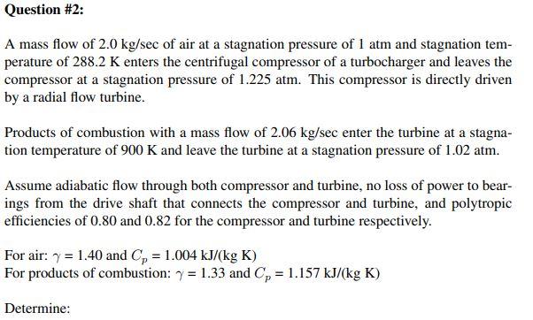 A mass flow of 2.0 kg/sec of air at a stagnation | Chegg.com