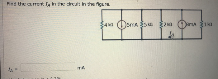Solved Find the current IA in the circuit in the figure. mA | Chegg.com