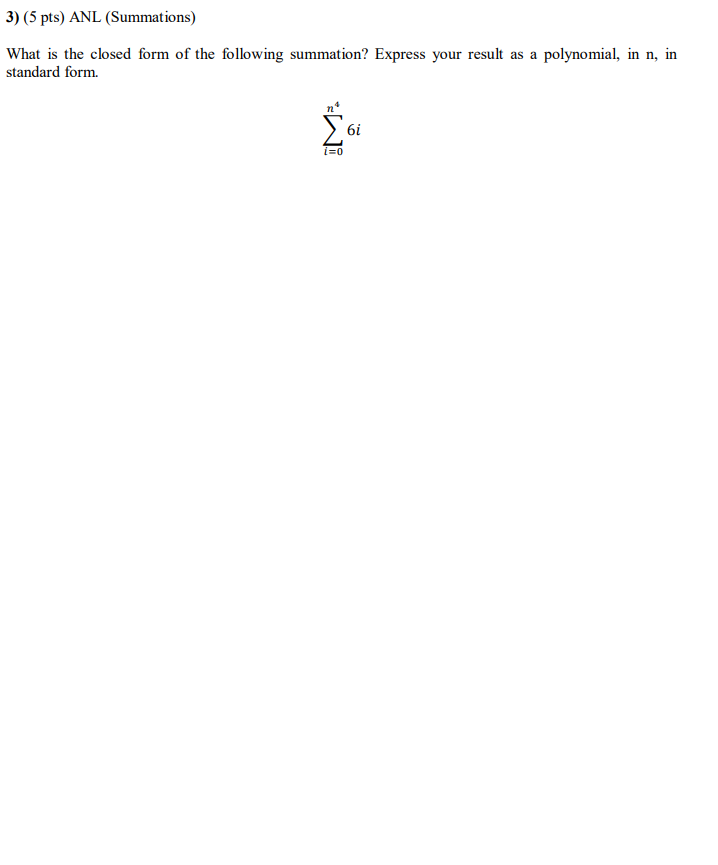Solved 3 5 Pts Anl Summations What Is The Closed Form