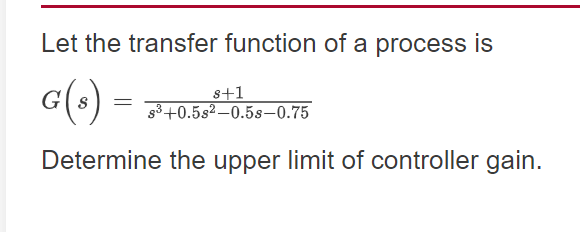 Let the transfer function of a process is | Chegg.com