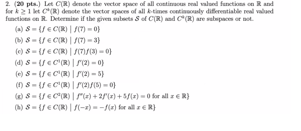 Solved (20 ﻿pts.) ﻿Let C(R) ﻿denote the vector space of all | Chegg.com