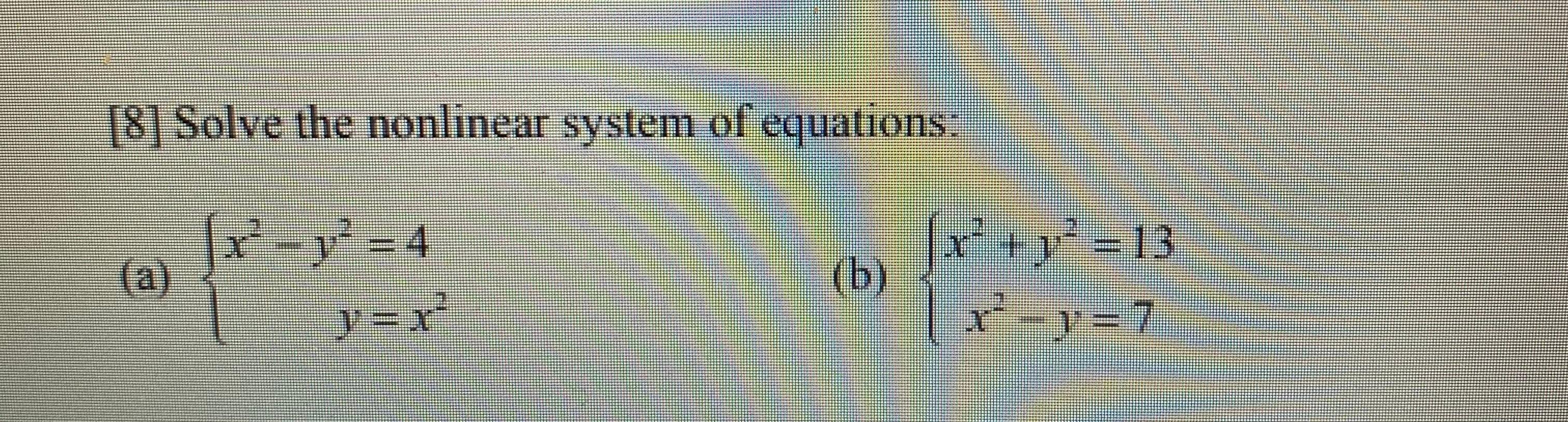 Solved [8] Solve the nonlinear system of equations: 4 (b) [r | Chegg.com