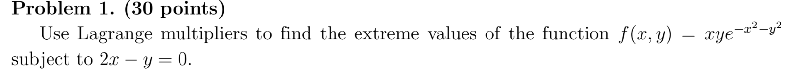 Solved Problem 1. (30 points) Use Lagrange multipliers to | Chegg.com