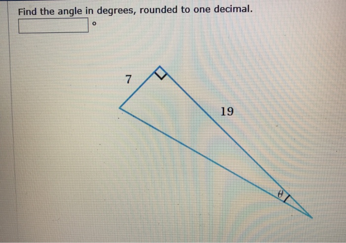 Solved Find the angle in degrees, rounded to one decimal. 7 | Chegg.com