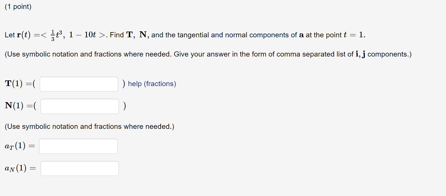 Solved Let r(t)= . Find T,N, and the tangential | Chegg.com