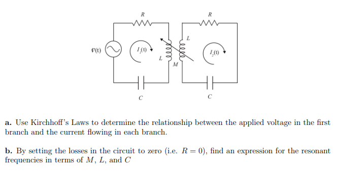 Solved a. Use Kirchhoff's Laws to determine the relationship | Chegg.com