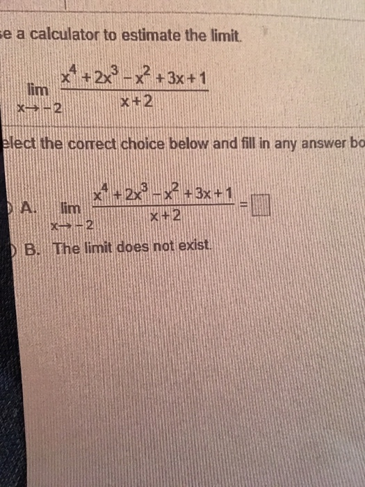 Solved e a calculator to estimate the limit. lim X 2 elect | Chegg.com