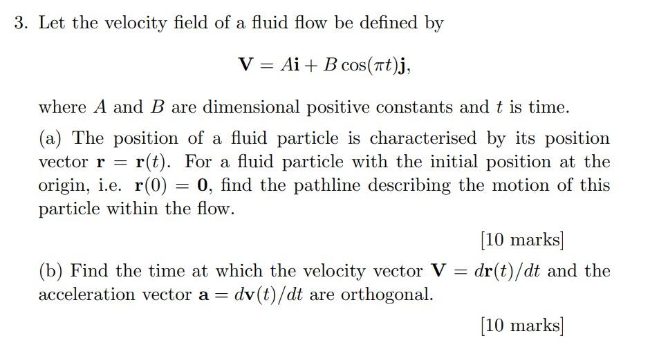 Solved 3. Let the velocity field of a fluid flow be defined | Chegg.com