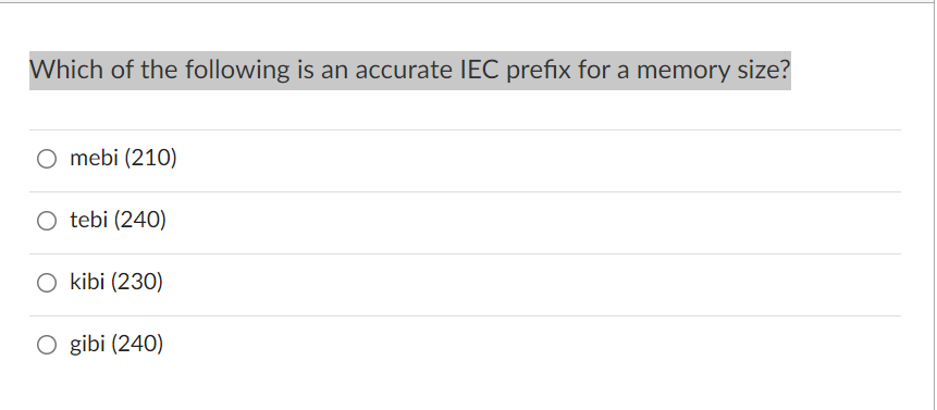 Solved Which of the following is an accurate IEC prefix for | Chegg.com