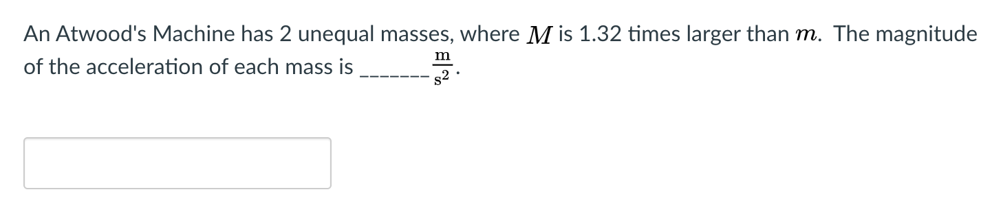 Solved An Atwood's Machine has 2 unequal masses, where M is | Chegg.com