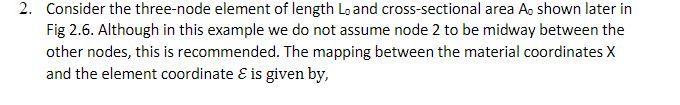 Solved Consider the three-node element of length L0 and | Chegg.com