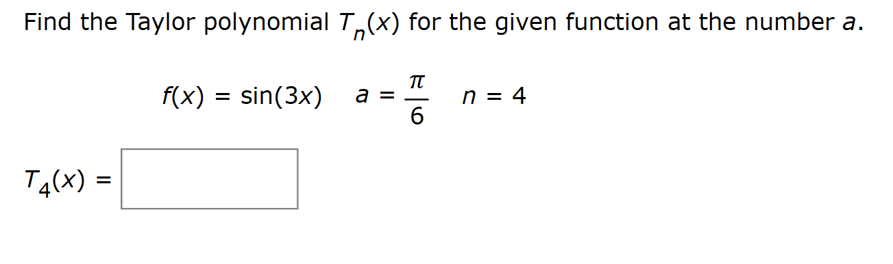 Solved Find the Taylor polynomial Tn(x) ﻿for the given | Chegg.com