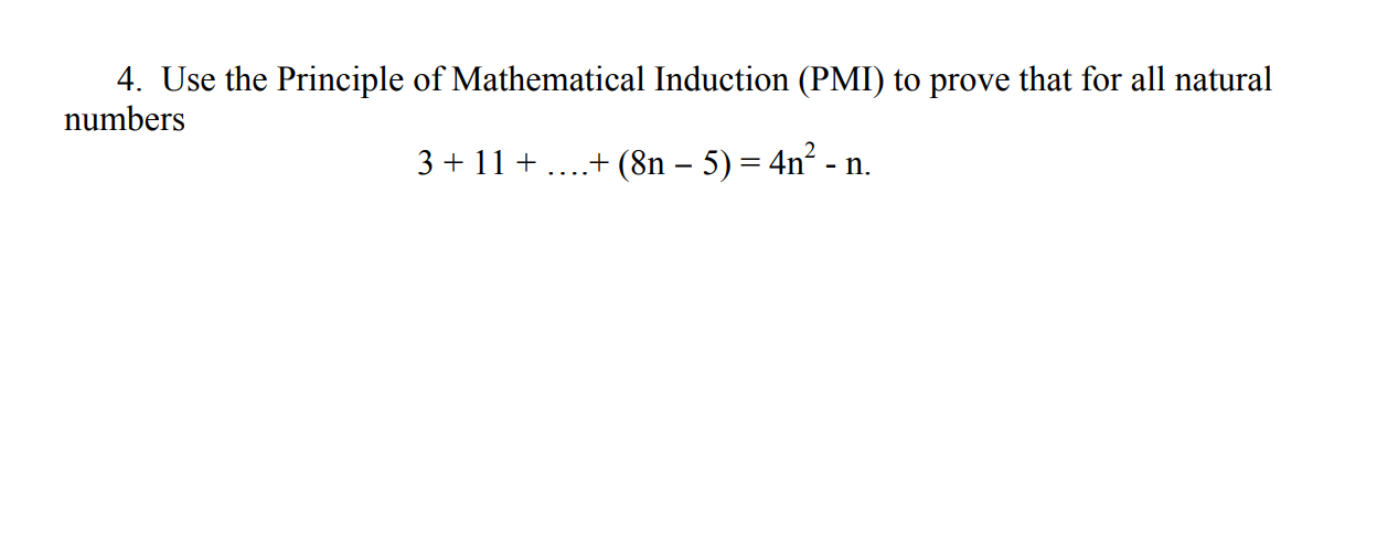 Solved 4. Use the Principle of Mathematical Induction (PMI) | Chegg.com