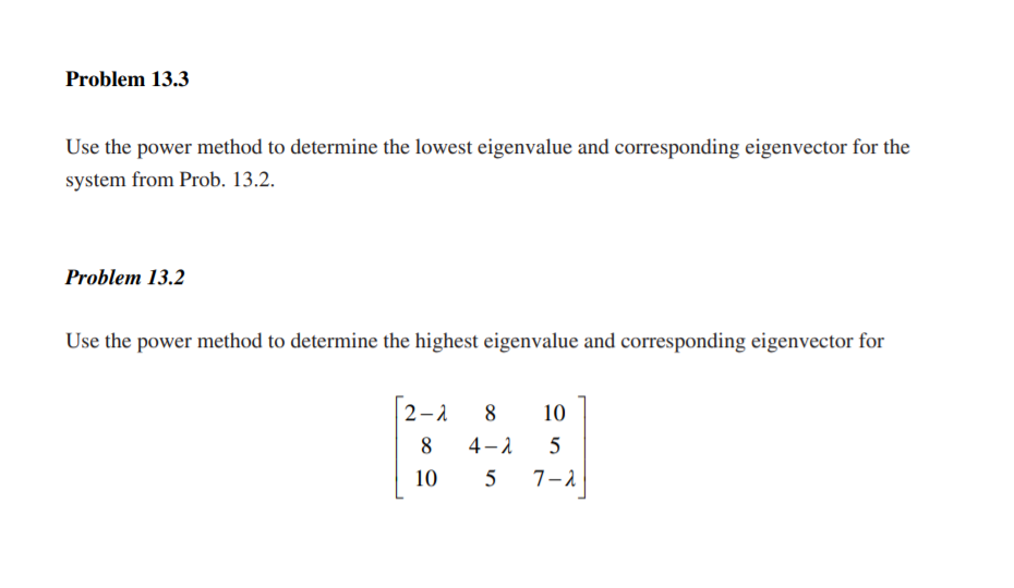 Solved Problem 13.3 Use the power method to determine the | Chegg.com