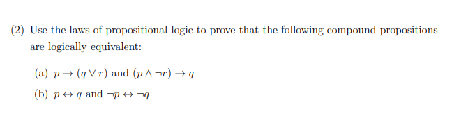 Solved (2) Use the laws of propositional logic to prove that | Chegg.com