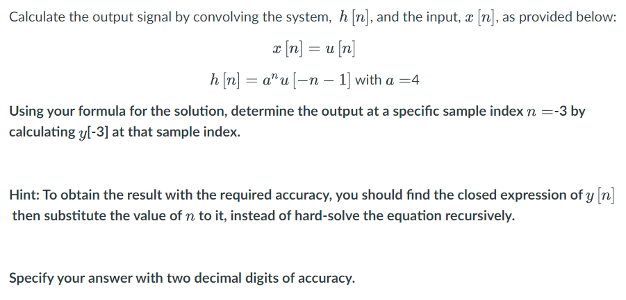 Solved Calculate the output signal by convolving the system, | Chegg.com