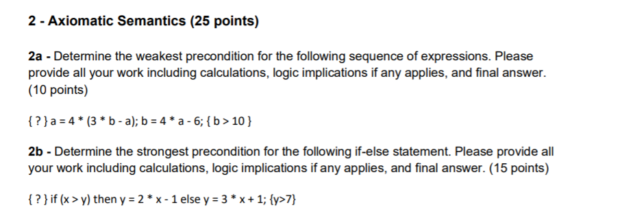 Solved 2 - Axiomatic Semantics (25 points) 2a - Determine | Chegg.com