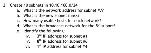 Solved 2. Create 10 subnets in 10.10.100.0/24 a. What is the | Chegg.com