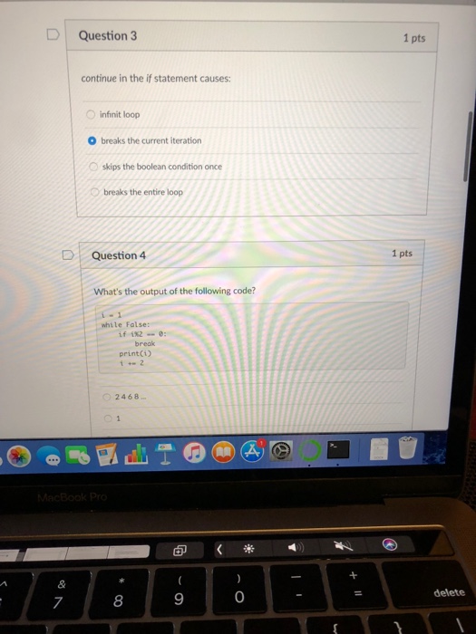 Solved DI Question 3 1 pts continue in the if statement | Chegg.com
