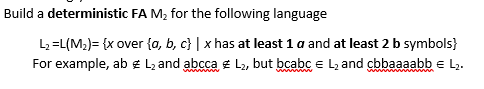Solved Build a deterministic FA M2 for the following | Chegg.com