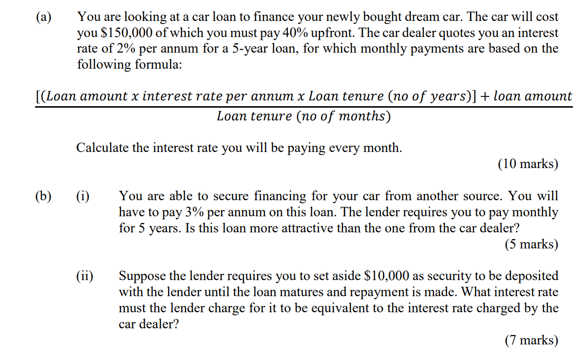 Solved (a) You are looking at a car loan to finance your | Chegg.com