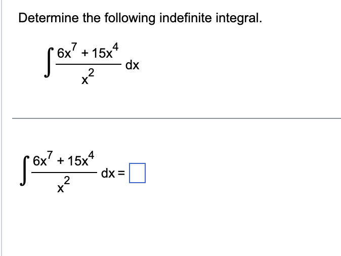 Solved Determine the following indefinite integral. | Chegg.com
