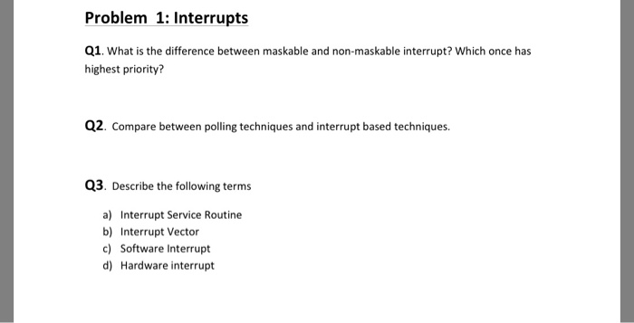 Solved Problem 1: Interrupts Q1. What is the difference | Chegg.com
