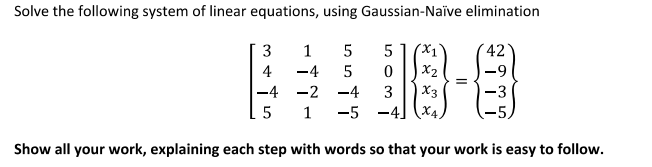 Solved Solve the following system of linear equations, using | Chegg.com