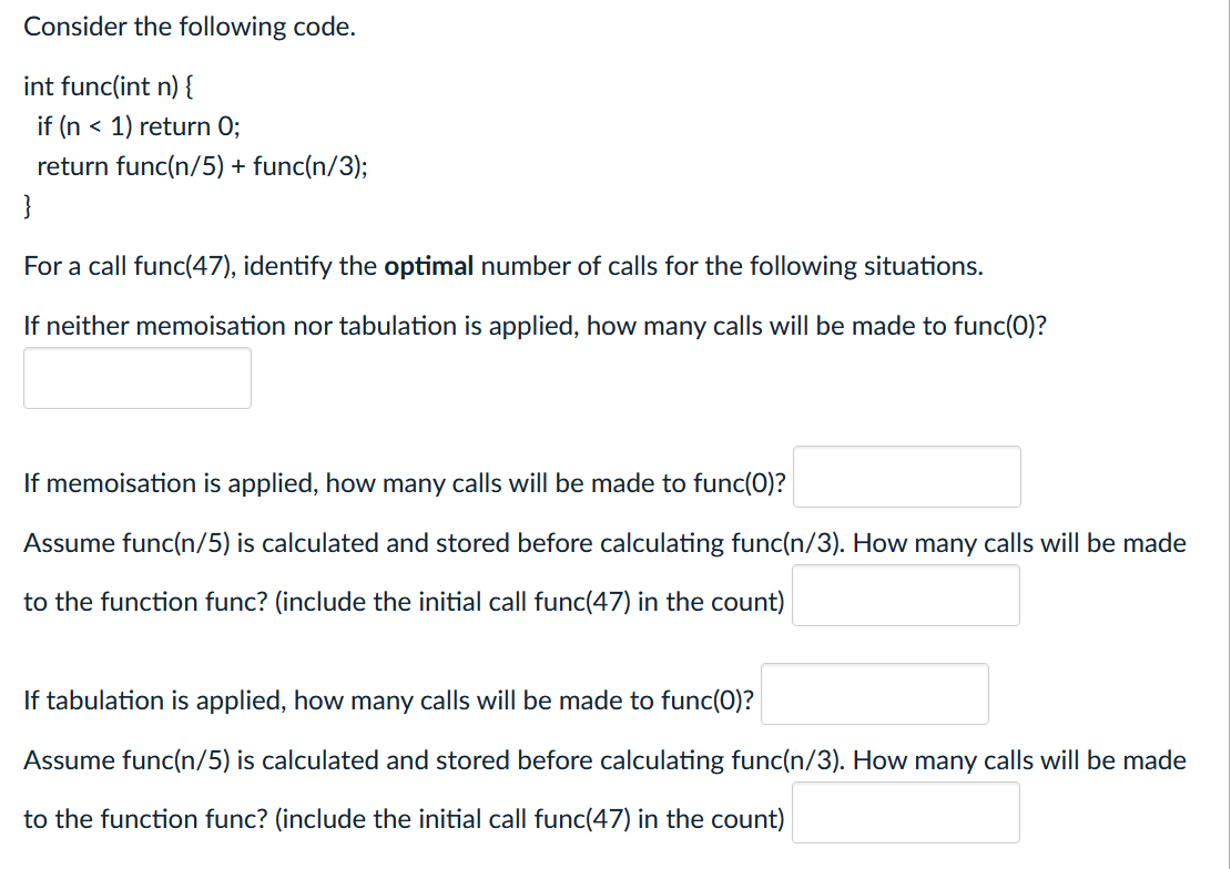 Solved Consider the following code. int func(int n) { if (n | Chegg.com