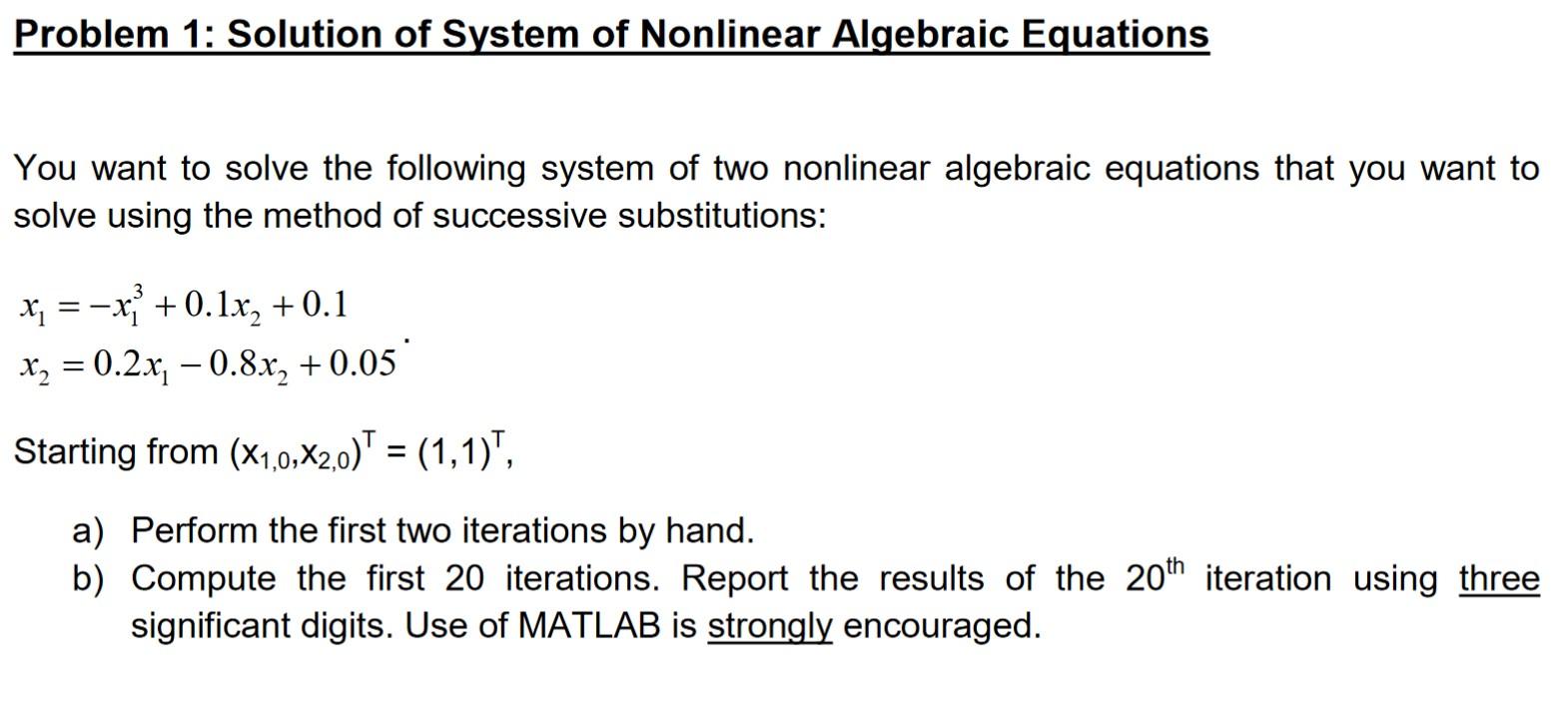 Solved Problem 1: Solution of System of Nonlinear Algebraic | Chegg.com