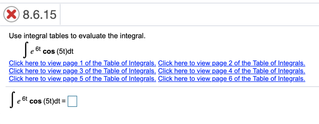 Solved X 8.6.15 Use integral tables to evaluate the | Chegg.com