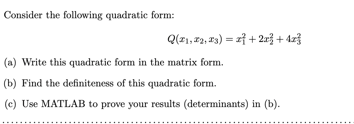 Solved Consider the following quadratic form: | Chegg.com