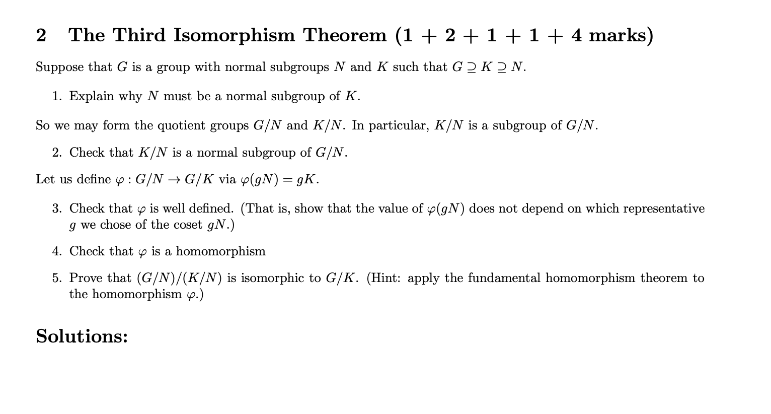 Solved 2 The Third Isomorphism Theorem ( 1+2+1+1+4 marks) | Chegg.com