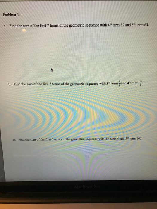 Solved Problem 4 Find the sum of the first 7 terms of the | Chegg.com