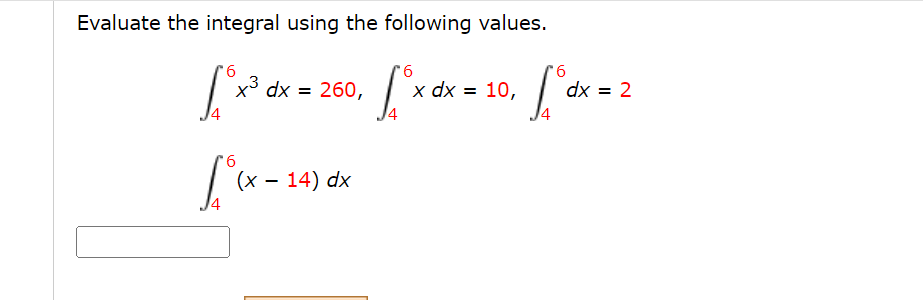 Solved Evaluate the integral using the following values. | Chegg.com