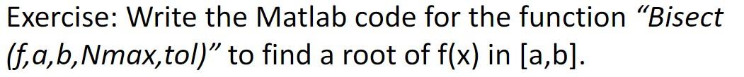 Solved Exercise: Write the Matlab code for the function | Chegg.com