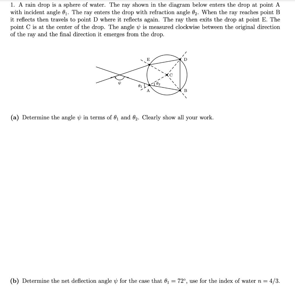 Solved 1. A rain drop is a sphere of water. The ray shown in | Chegg.com