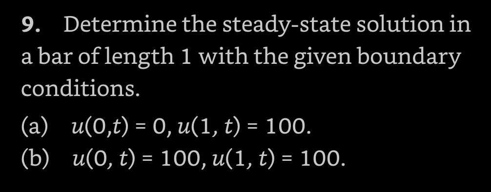 Solved 9. Determine the steady-state solution in a bar of | Chegg.com