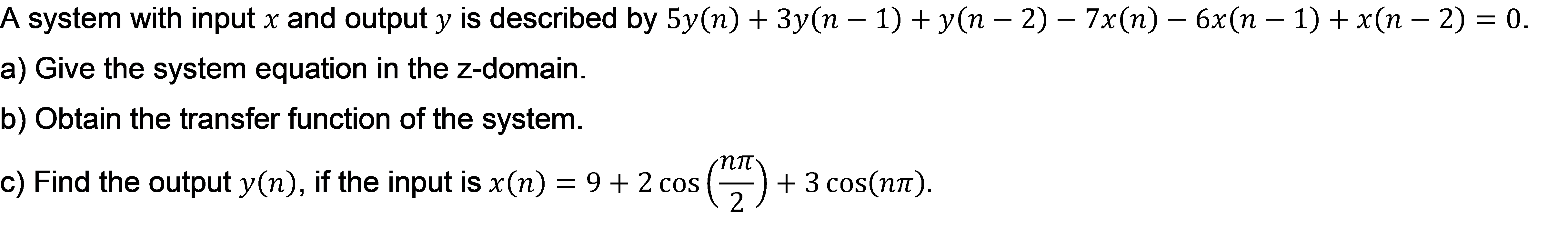 Solved A System With Input X And Output Y Is Described By 