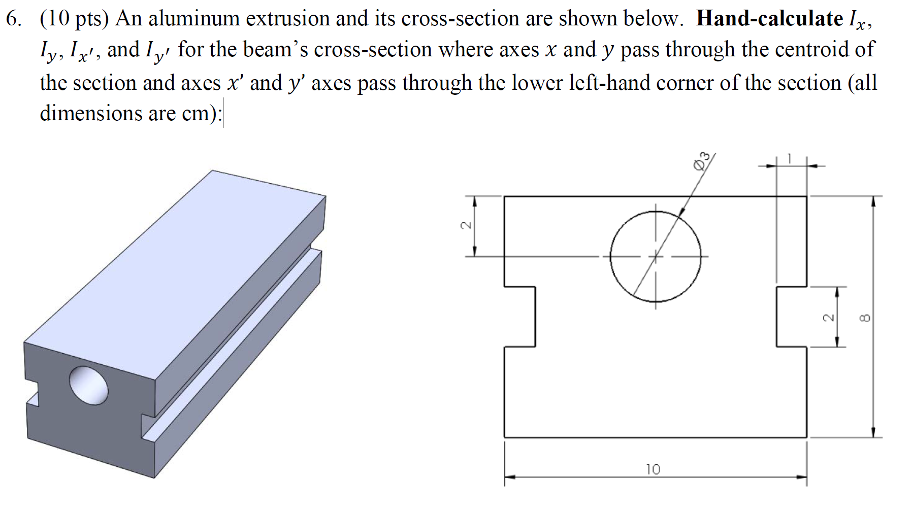 Solved An aluminum extrusion and its cross-section are shown | Chegg.com