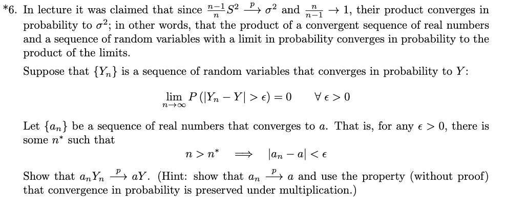 Solved *6. ﻿In lecture it was claimed that since n-1nS2→pσ2 | Chegg.com