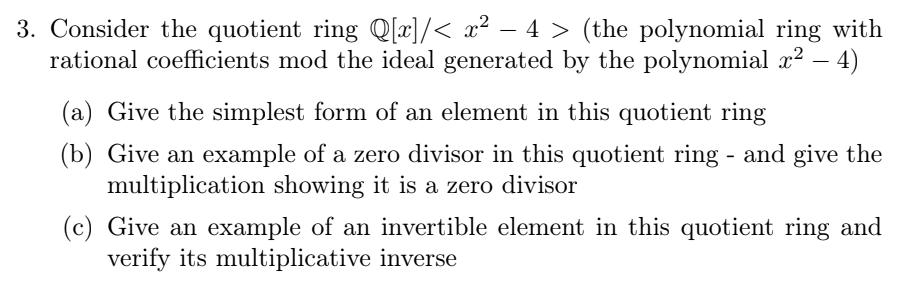 Solved 3. Consider the quotient ring Q[x]/ (the | Chegg.com