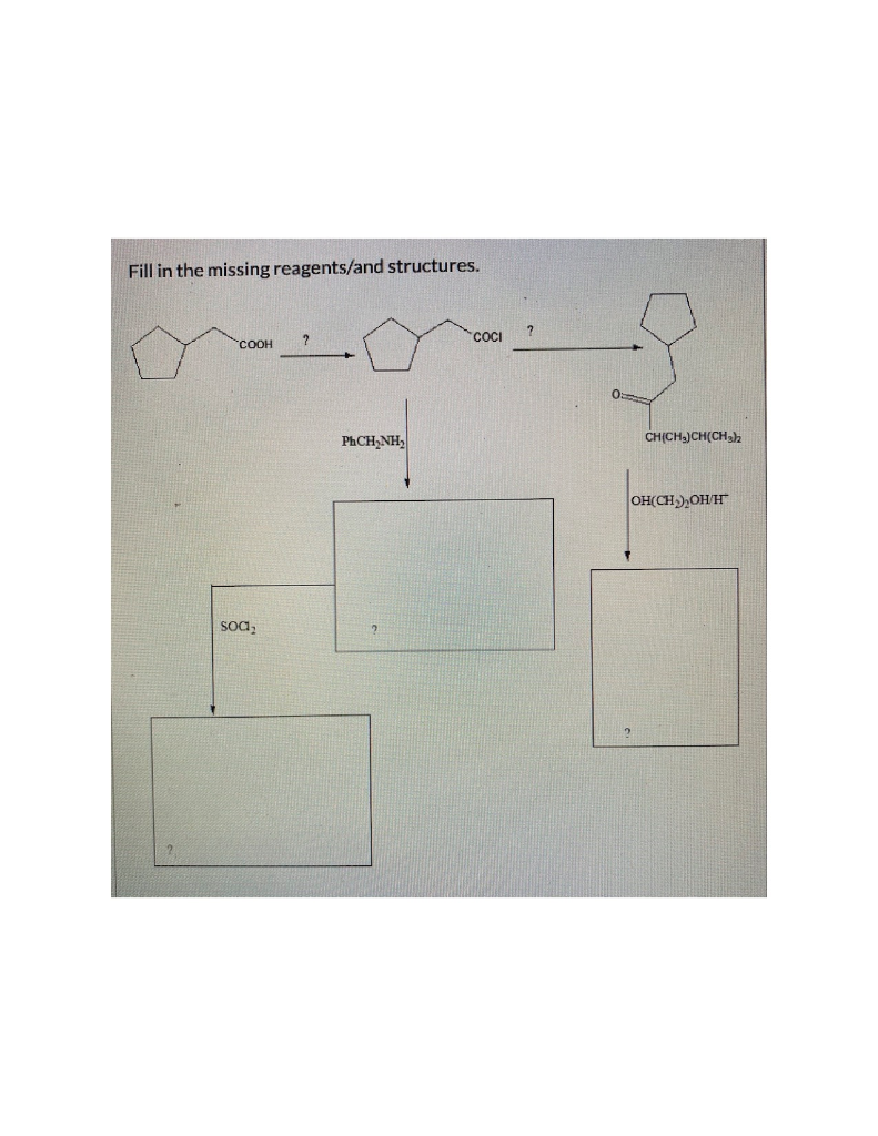 Solved Fill in the missing reagents/and structures. COOH | Chegg.com