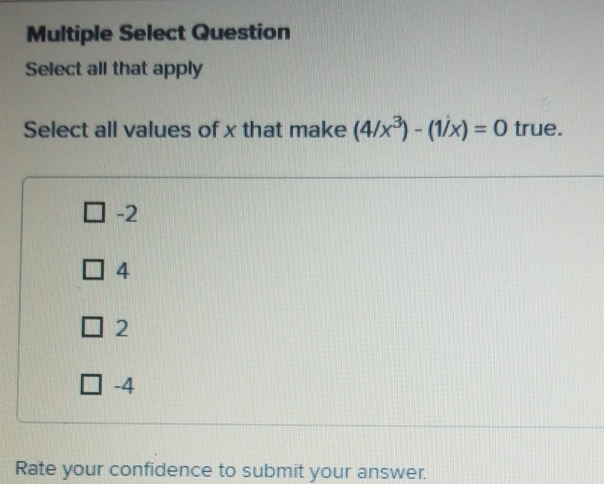 Solved Select All Values Of X That Make 4 x 3 1 x 0 Chegg