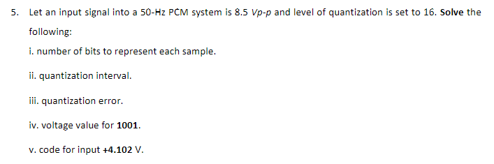 Solved 5. Let an input signal into a 50-Hz PCM system is 8.5 | Chegg.com
