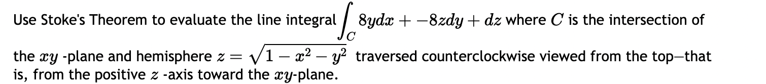 Solved Use Stoke's Theorem to evaluate the line integral | Chegg.com