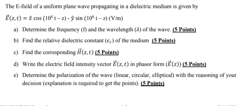 Solved The E-field of a uniform plane wave propagating in a | Chegg.com