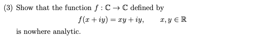Solved (3) Show that the function f :C + C defined by f(x + | Chegg.com