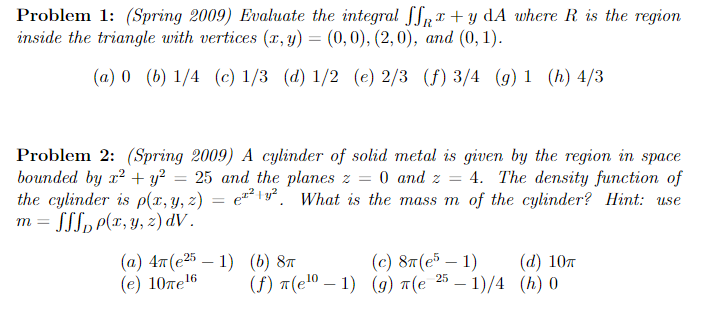 Solved Problem 1: (Spring 2009) Evaluate the integral SSR x | Chegg.com