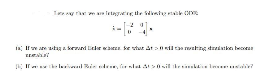 Solved Lets say that we are integrating the following stable | Chegg.com